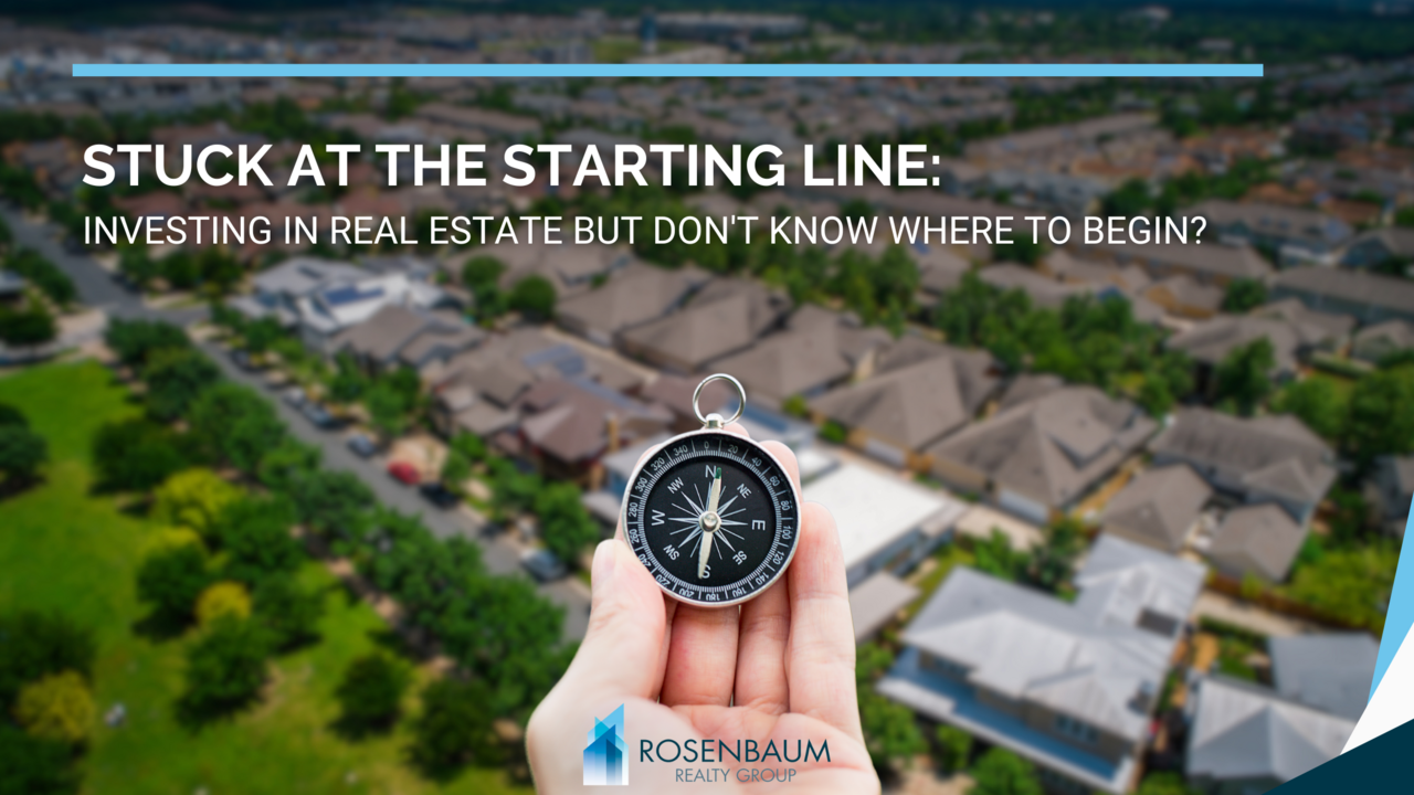 Stuck at the Starting Line: Investing in Real Estate but Don't Know ...